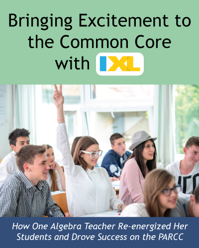 Bringing Excitement to the Common Core with IXL - IXL Official Blog