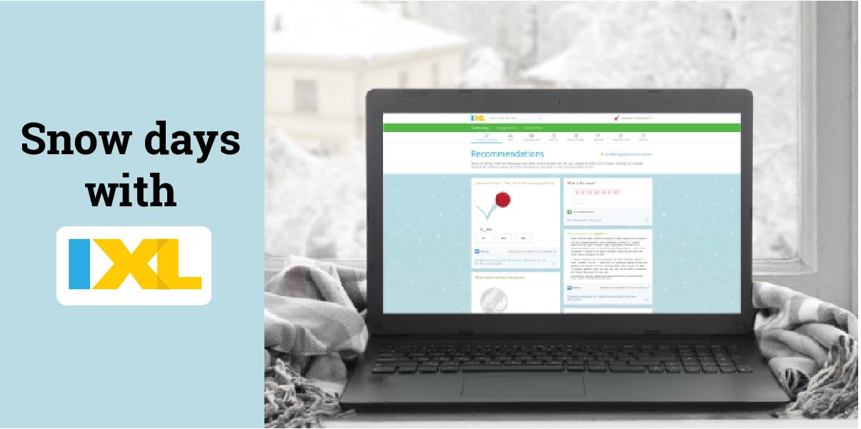 Keep the (snow)ball rolling with learning on IXL during snow days - IXL ...