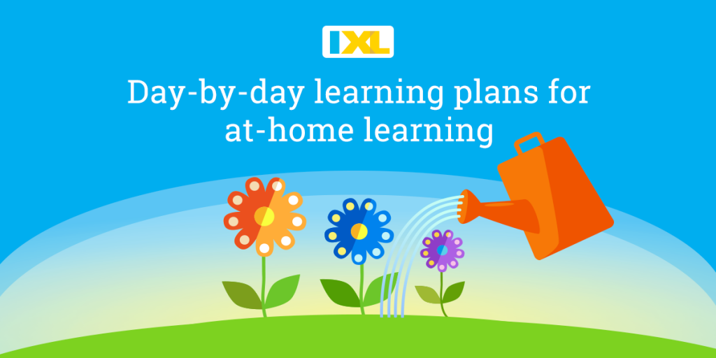 Daily learning plans for at-home learning - IXL Official Blog