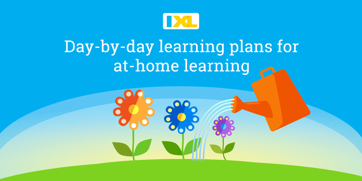 Daily learning plans for at-home learning - IXL Official Blog