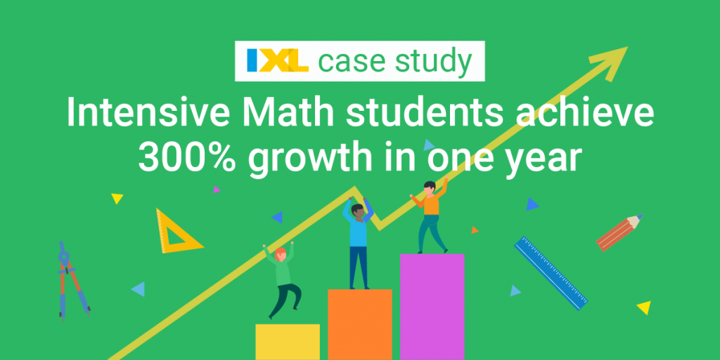Intensive Math Students Exceed Growth Targets with IXL - IXL Official Blog