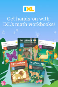 Get hands-on with IXL’s math workbooks! - IXL Official Blog