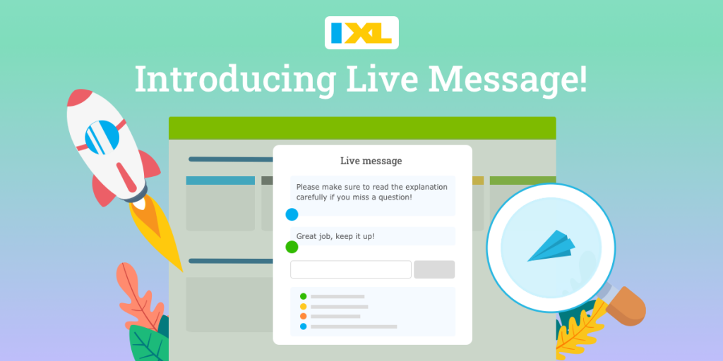 Live Message: Connect with students in real time - IXL Official Blog