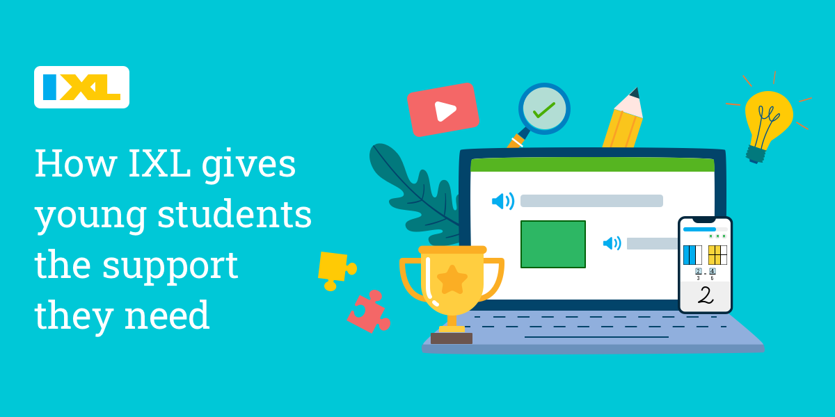 IXL Features That Support Young Learners IXL Official Blog IXL Features That Support Young Learners IXL Official Blog