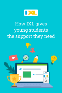 IXL features that support young learners - IXL Official Blog