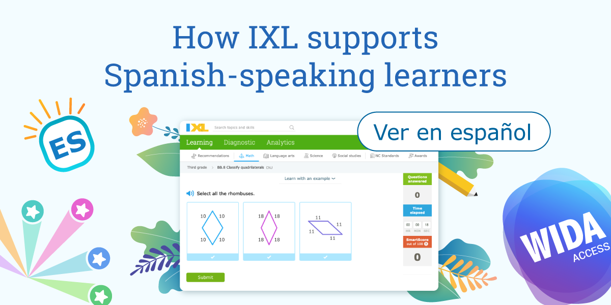 How IXL supports Spanish-speaking learners - IXL Official Blog