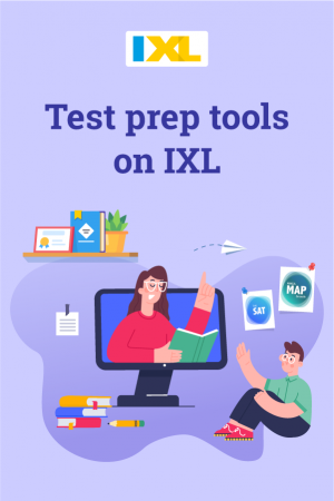Simplify test prep with IXL - IXL Official Blog