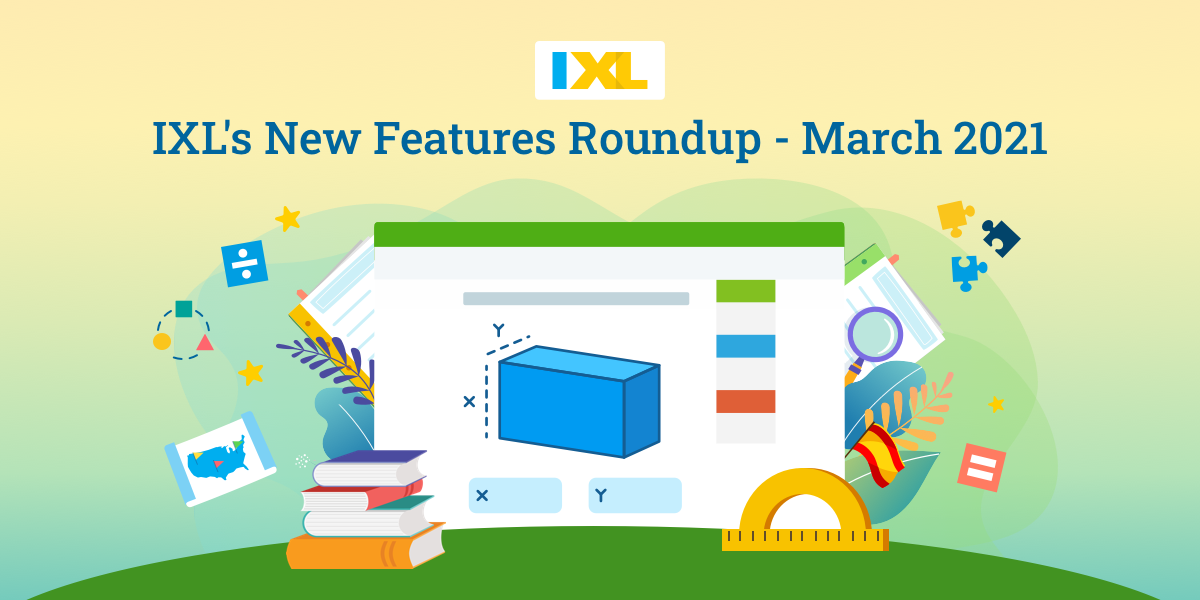 What’s new on IXL - March 2021 - IXL Official Blog