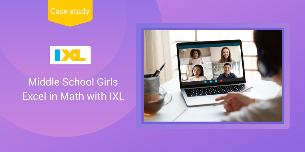 Middle School Girls Excel in Math with IXL - IXL Official Blog