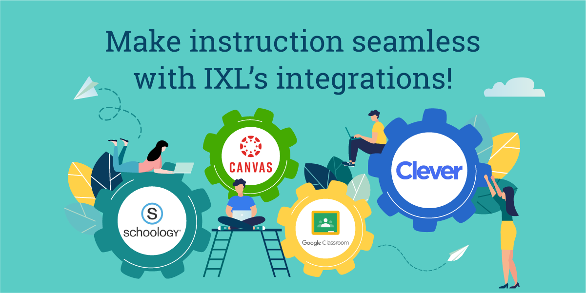 Make instruction seamless with IXL’s integrations! - IXL Official Blog