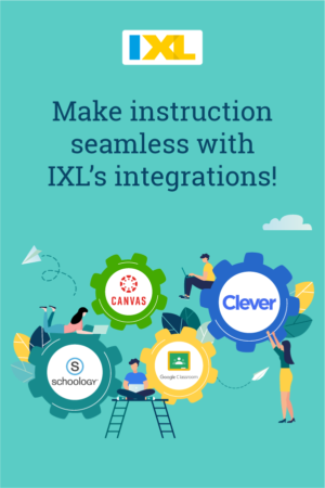 Make instruction seamless with IXL’s integrations! - IXL Official Blog