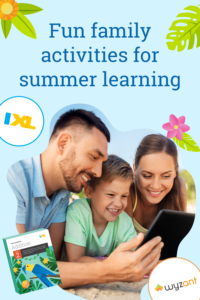 Fun family activities for summer learning - IXL Official Blog