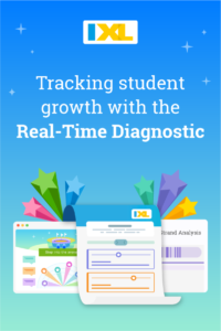 How to track student growth with the Real-Time Diagnostic - IXL ...