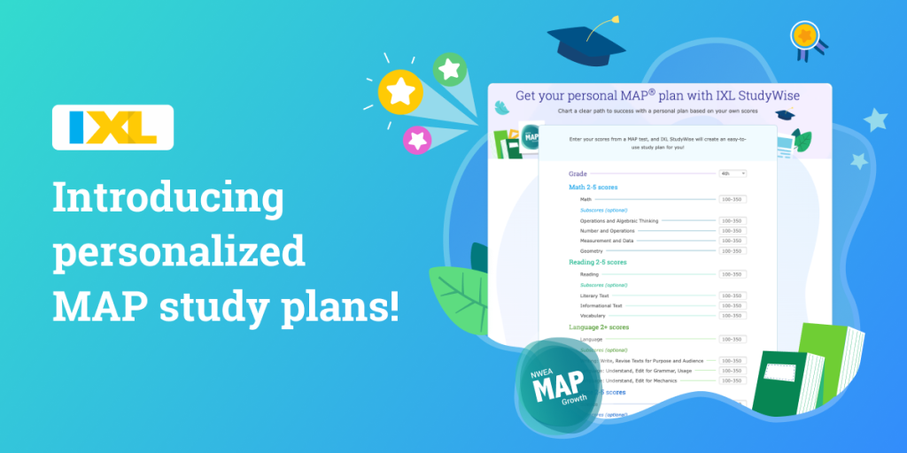 Maximize growth with personalized MAP® study plans! - IXL Official Blog