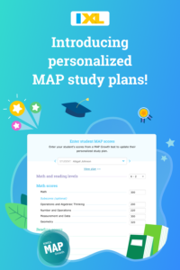 Introducing personalized MAP study plans! - IXL Official Blog