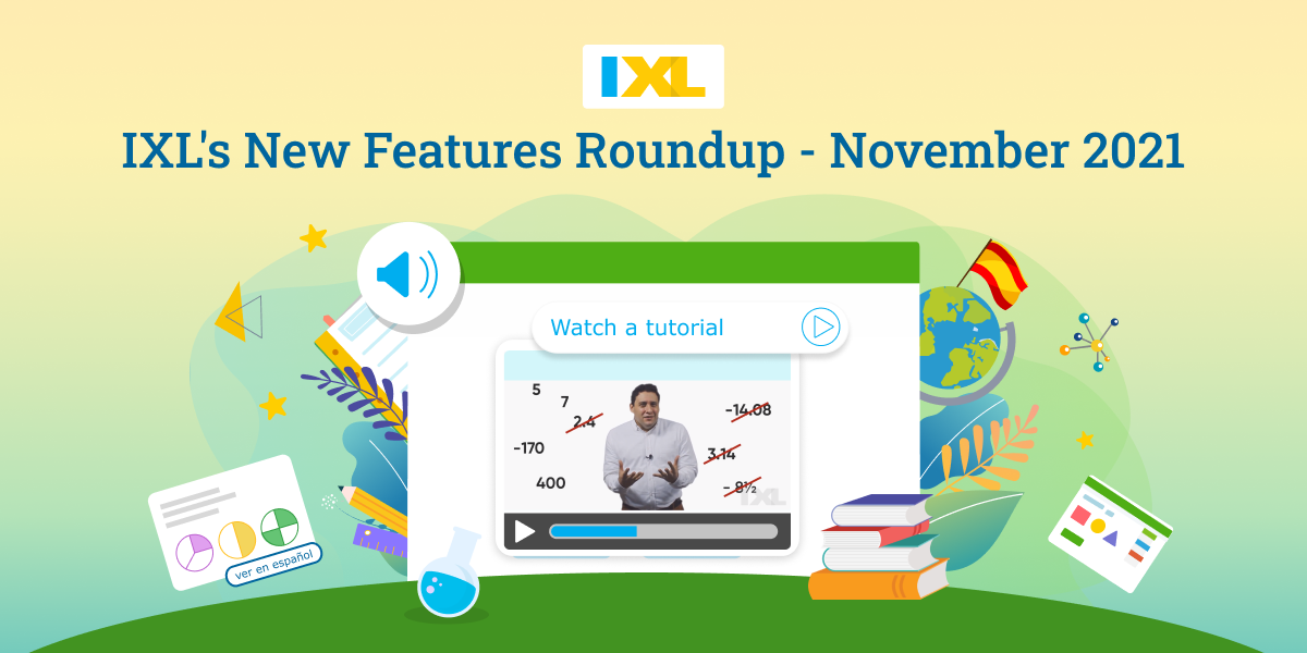 What’s new on IXL – November 2021 - IXL Official Blog