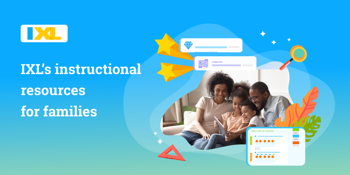 IXL’s instructional resources: Tools to power learning at home - IXL ...