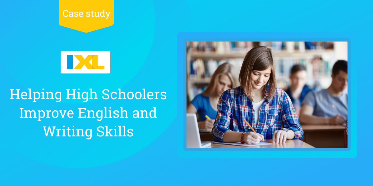 Helping High Schoolers Improve English and Writing Skills - IXL ...