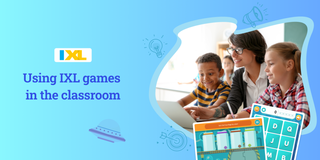 The power of play: Using IXL games in the classroom - IXL Official Blog