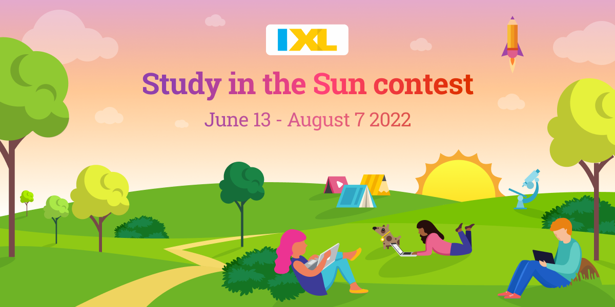 Enter IXL’s 2022 Study in the Sun Contest! - IXL Official Blog