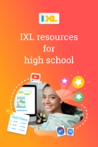 IXL resources for high school learning - IXL Official Blog