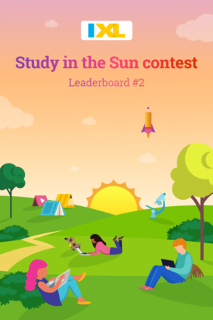 Summer contest 2022 Leaderboard #2 - IXL Official Blog