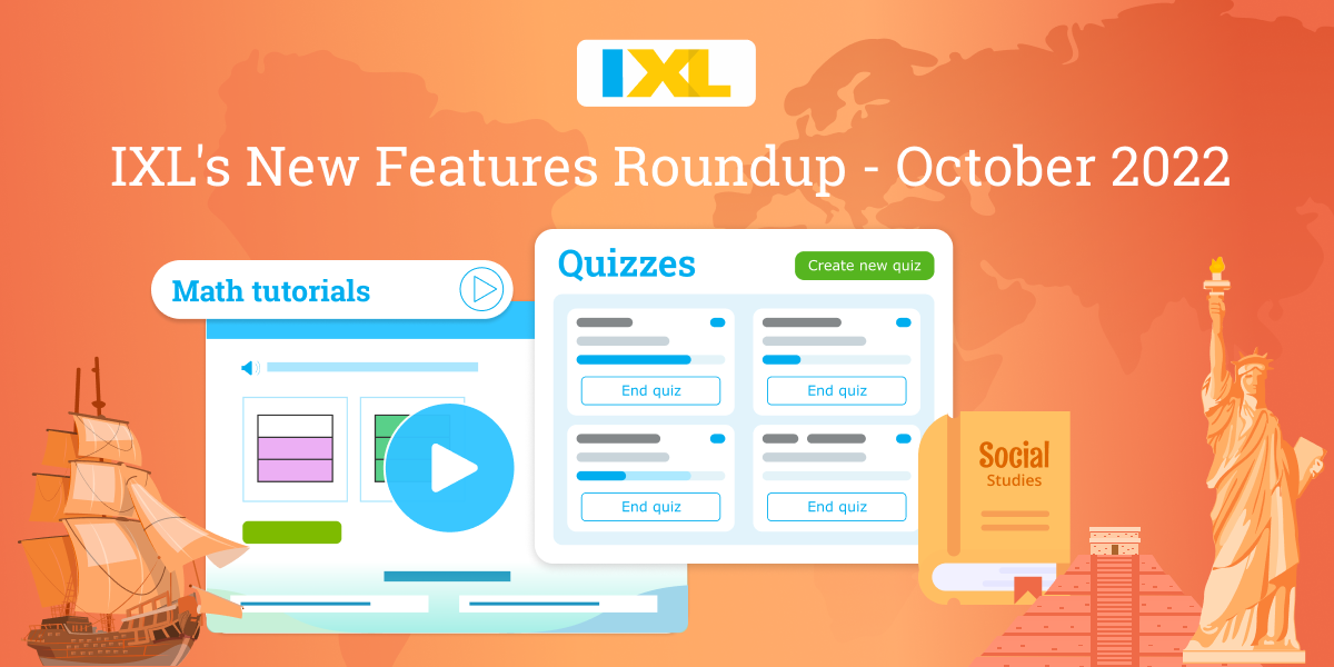 What’s new on IXL - October 2022 - IXL Official Blog