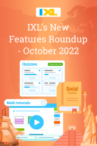 What’s new on IXL - October 2022 - IXL Official Blog