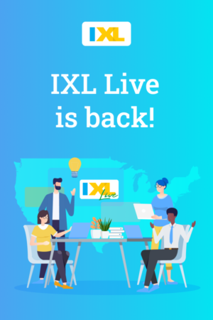 IXL Live is back this spring! - IXL Official Blog