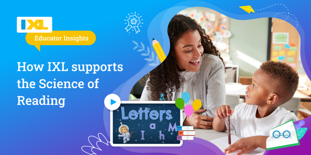 IXL and the Science of Reading - IXL Official Blog