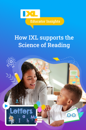 IXL and the Science of Reading - IXL Official Blog