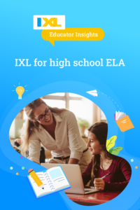 IXL for high school ELA - IXL Official Blog