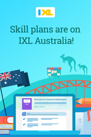 Skill plans are on IXL’s Australia edition! - IXL Official Blog