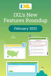 What’s new on IXL - February 2023 - IXL Official Blog