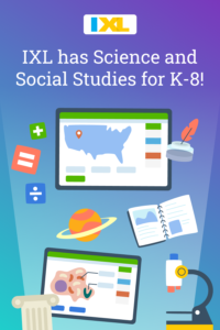 IXL now offers K-8 Science and Social Studies! - IXL Official Blog