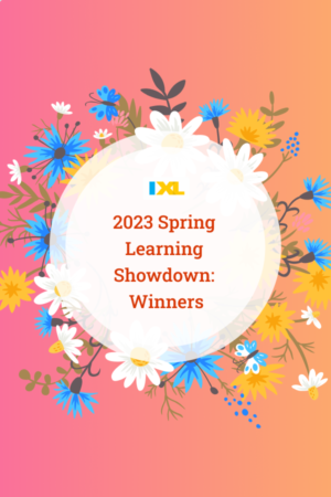 IXL Spring Learning Showdown 2023: Winners! - IXL Official Blog