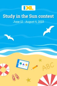 Enter IXL’s 2023 Study in the Sun Contest! - IXL Official Blog