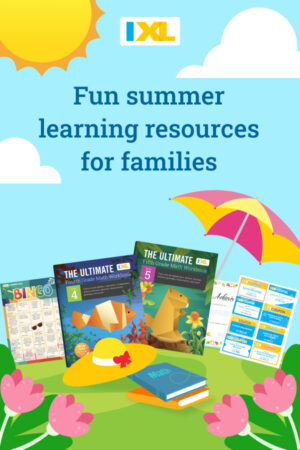 Fun summer learning resources for families - IXL Official Blog