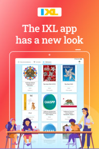 The IXL app has a new look! - IXL Official Blog