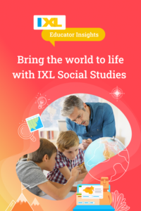 Cultivate critical thinking with IXL Social Studies - IXL Official Blog
