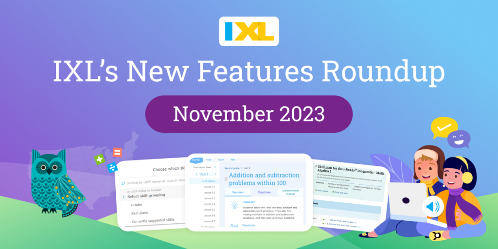 What’s new on IXL - November 2023 - IXL Official Blog