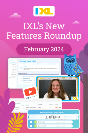 What’s new on IXL - February 2024 - IXL Official Blog