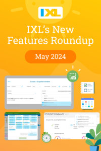 What’s new on IXL – May 2024 - IXL Official Blog