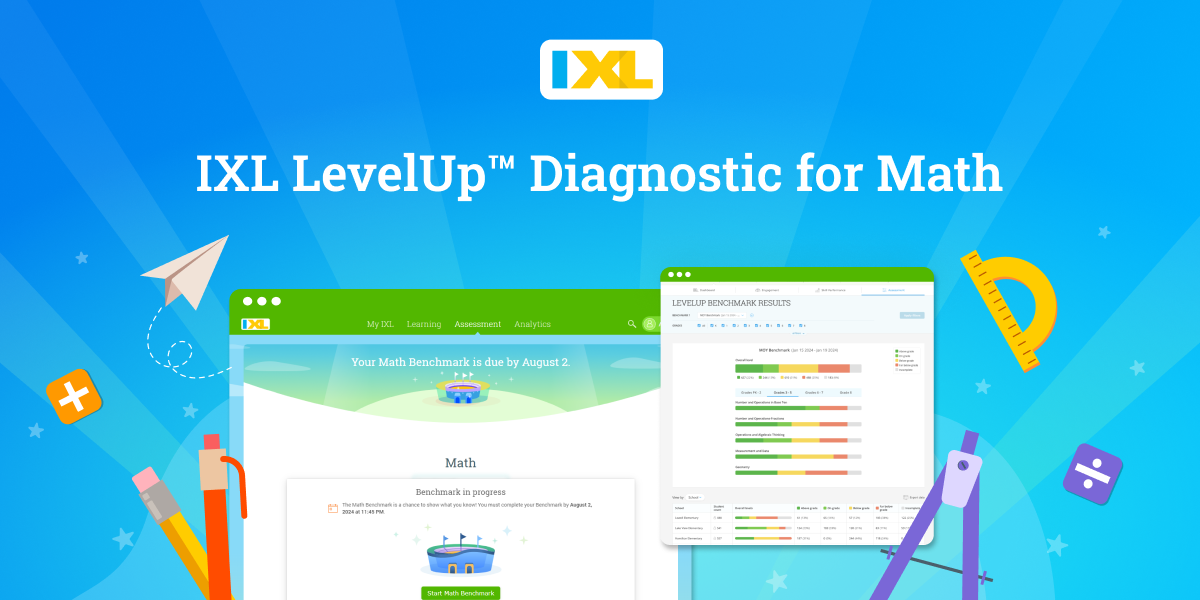 Reach new heights with the IXL LevelUp™ Diagnostic for PreK-12 math ...