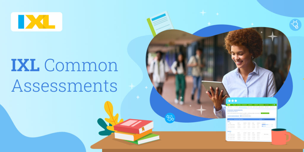 Common Assessments announcement blog header - IXL Official Blog