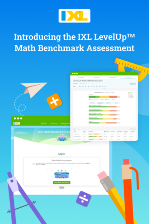 Reach new heights with the IXL LevelUp™ Diagnostic for PreK-12 math ...