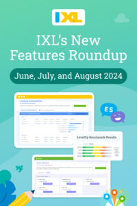 What’s new on IXL - June, July, and August 2024 - IXL Official Blog