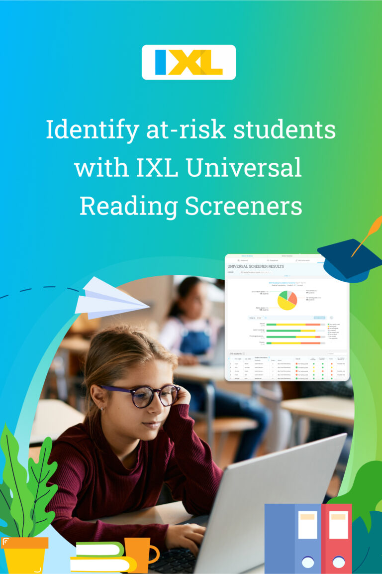 IXL Universal Reading Screeners: Maximize support with targeted ...