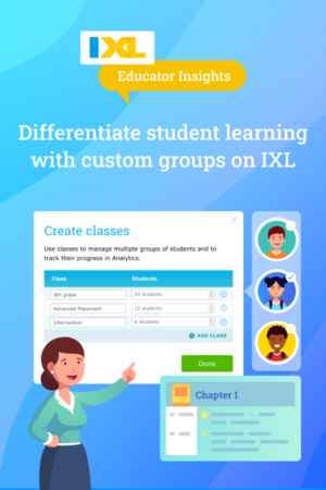 Differentiate student learning with custom groups on IXL - IXL Official ...