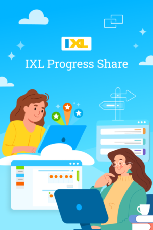 Share your child’s IXL progress with a tutor or teacher for better ...